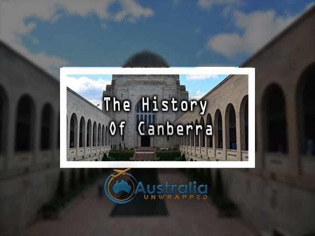 The History Of Canberra - Canberra, Australia - Developments and more