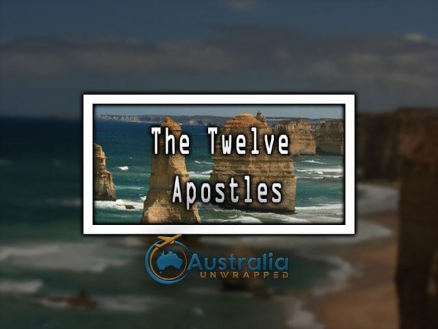The Twelve Apostles - Location, history and more.