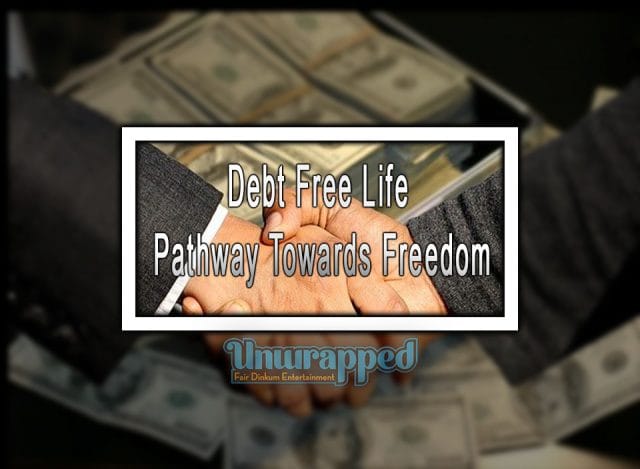 Debt Free Life Pathway Towards Freedom