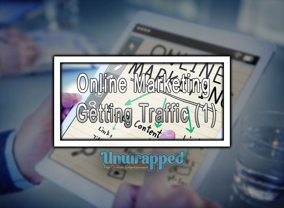 Online Marketing: Getting Traffic (1)