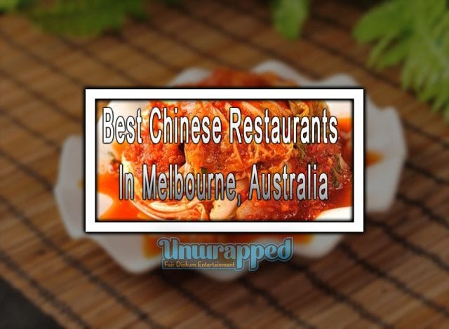 Top 3 Best Chinese Restaurants In Melbourne, Australia