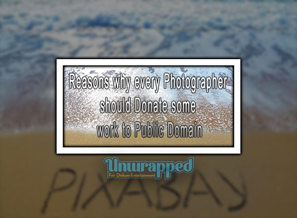 Reasons why every Photographer should Donate some work to Public Domain