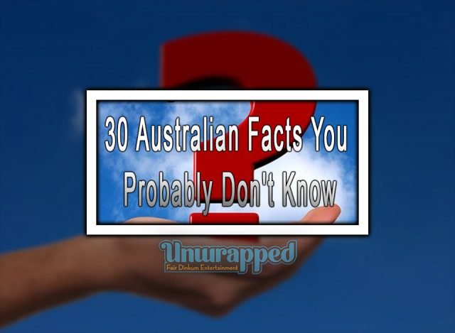 30 Australian Facts You Probably Dont Know