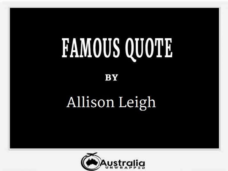 Allison Leigh’s Top 1 Popular and Famous Quotes
