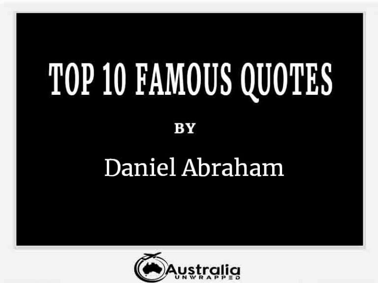 Daniel Abraham’s Top 10 Popular and Famous Quotes