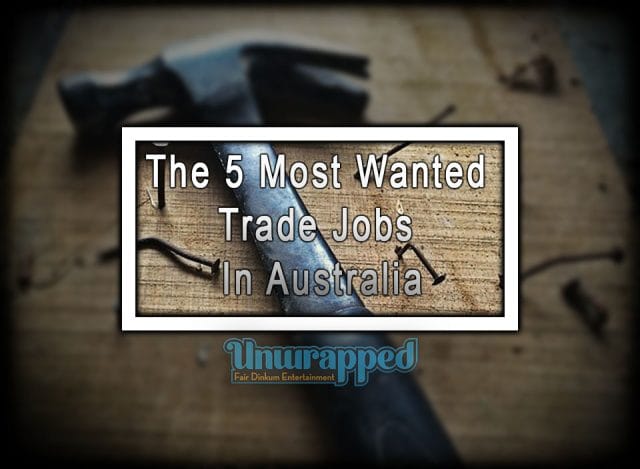 The 5 Most Wanted Trade Jobs in Australia in 2022