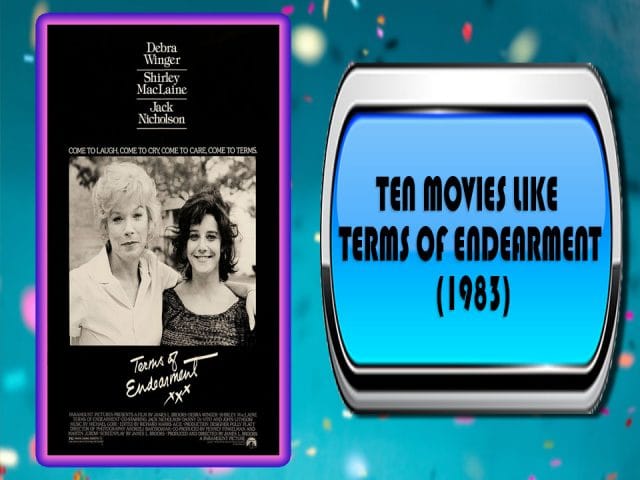 Ten Movies Like Terms of Endearment (1983)