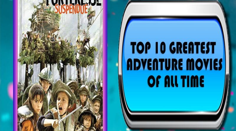 Greatest Adventure Movies of All Time - Official Top 10