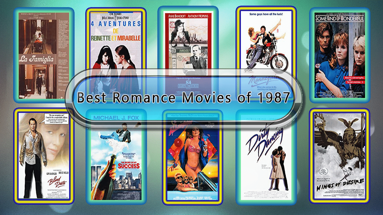 Best Romance Movies of 1987: Unwrapped Official Best 1987 Romance Films