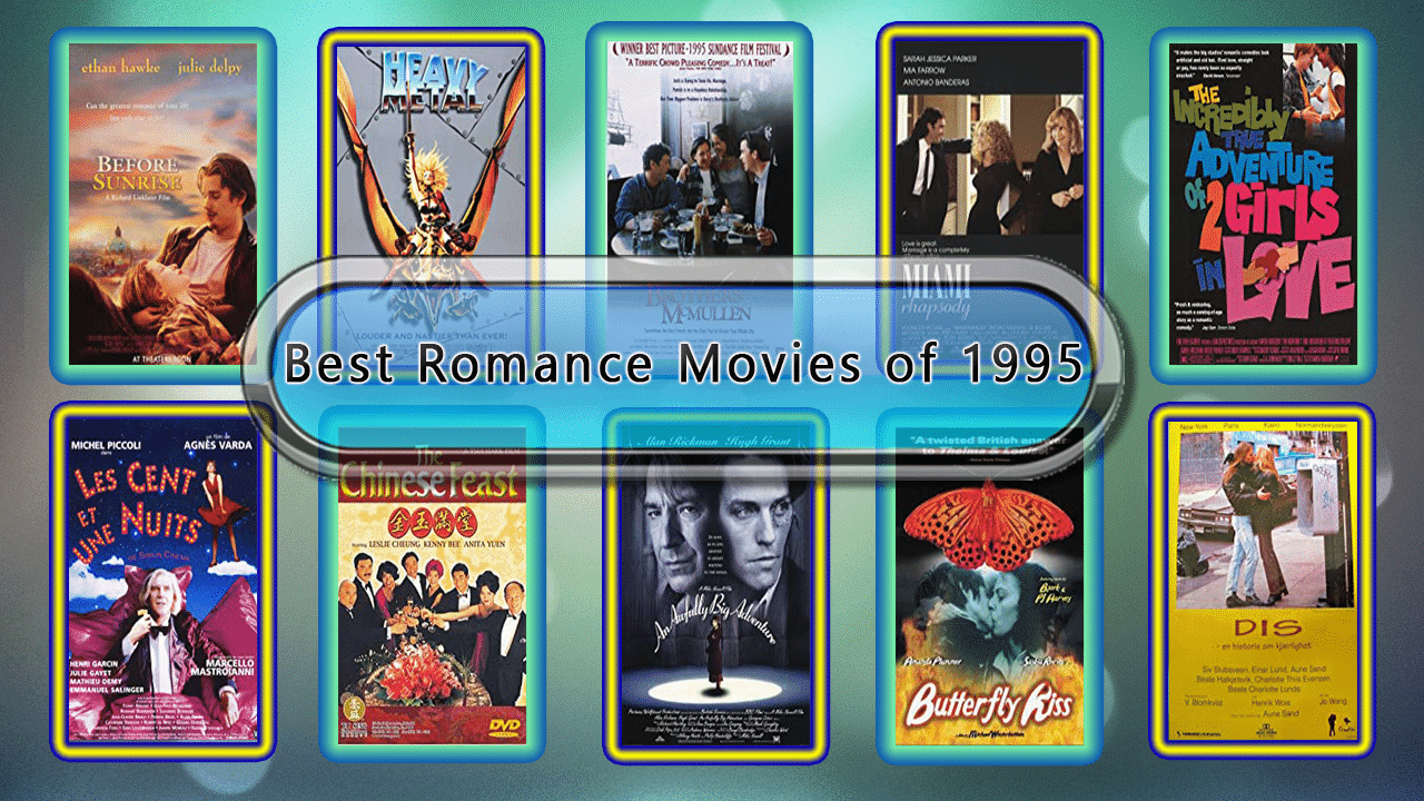 Best Romance Movies of 1995: Unwrapped Official Best 1995 Romance Films