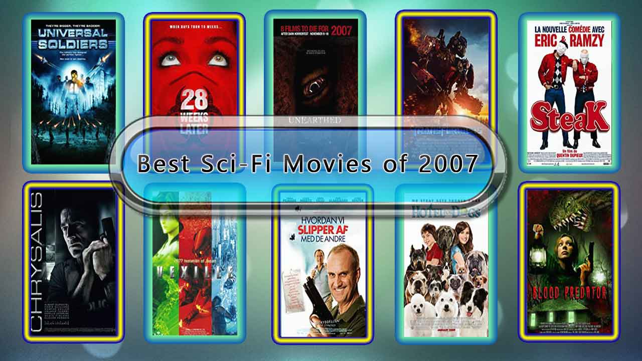 Best Sci-Fi Movies of 2007: Unwrapped Official Best 2007 Sci-Fi Films