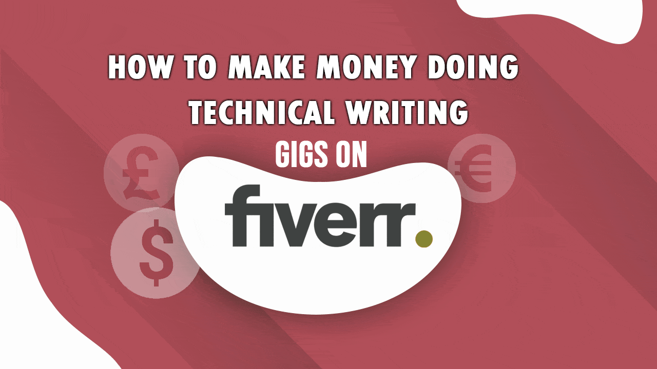 How to Make Money Doing Technical Writing Gigs on Fiverr