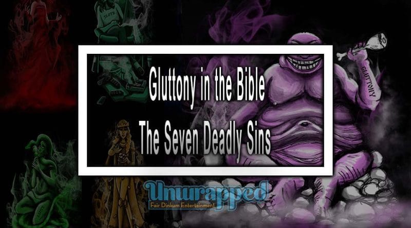 Gluttony in the Bible Seven Deadly Sins