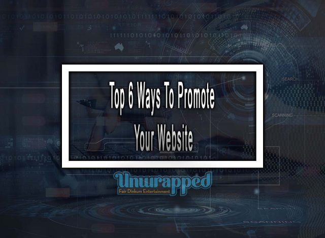 Top 6 Ways To Promote Your Website