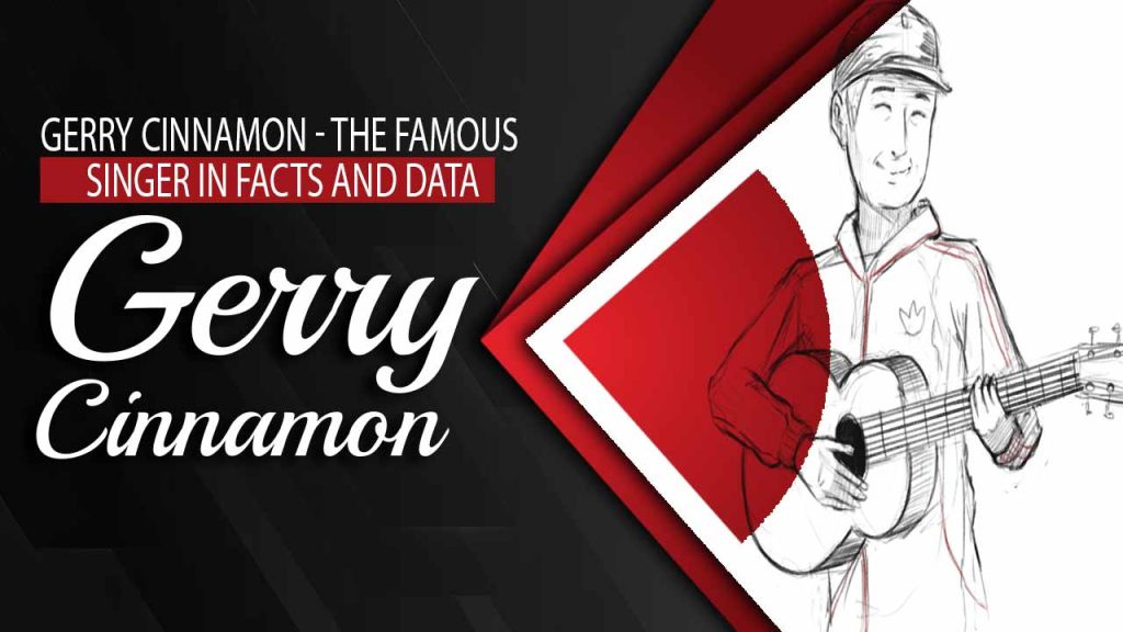 Gerry Cinnamon - The Famous Singer in Facts and Data