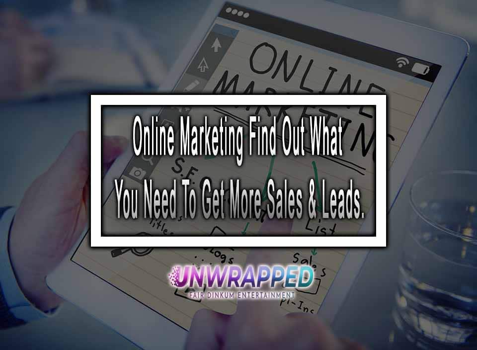 Online Marketing Find Out What You Need To Get More Sales
