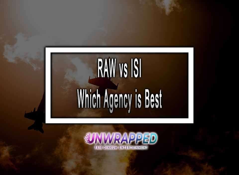 RAW vs ISI - Which Agency is Best