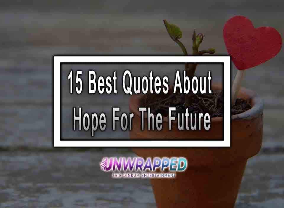 15 Best Quotes About Hope For The Future