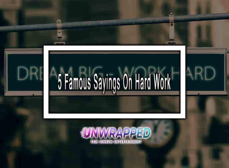 5 Famous Sayings On Hard Work