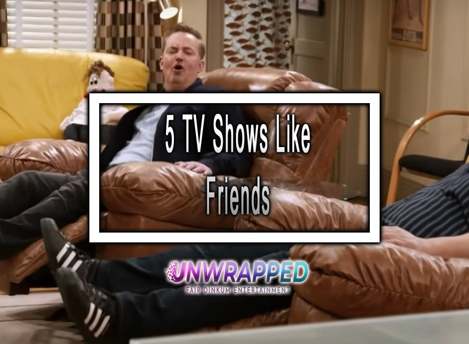 5 TV Shows Like Friends to Watch