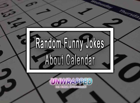 10 Random Funny Jokes About Calendar - Non Woke Jokes