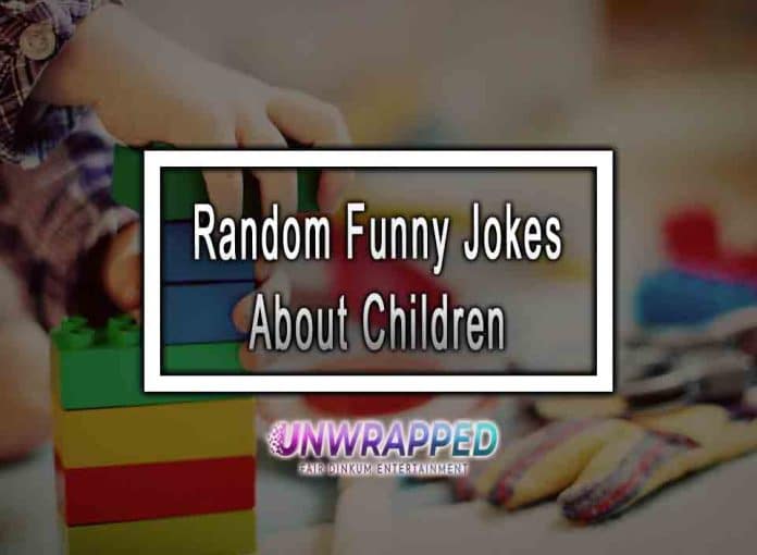 10 Random Funny Jokes About Children - No Woke Jokes Allowed