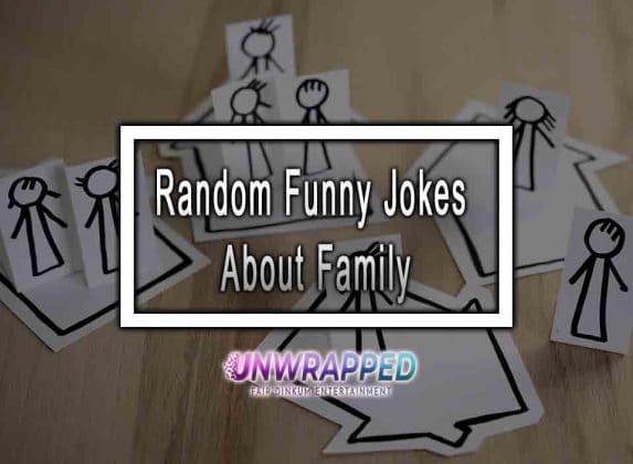 10 Random Funny Jokes About Family - Non Woke Jokes