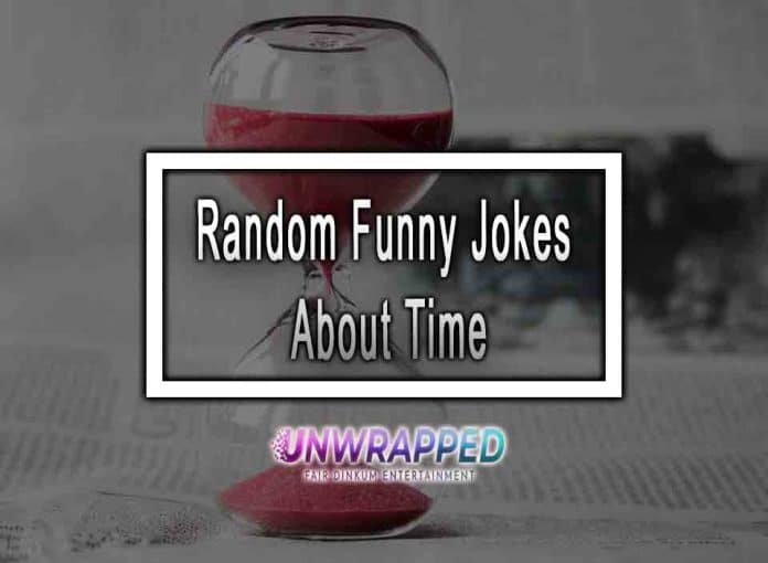 10 Random Funny Jokes About Time - No Woke Jokes Allowed