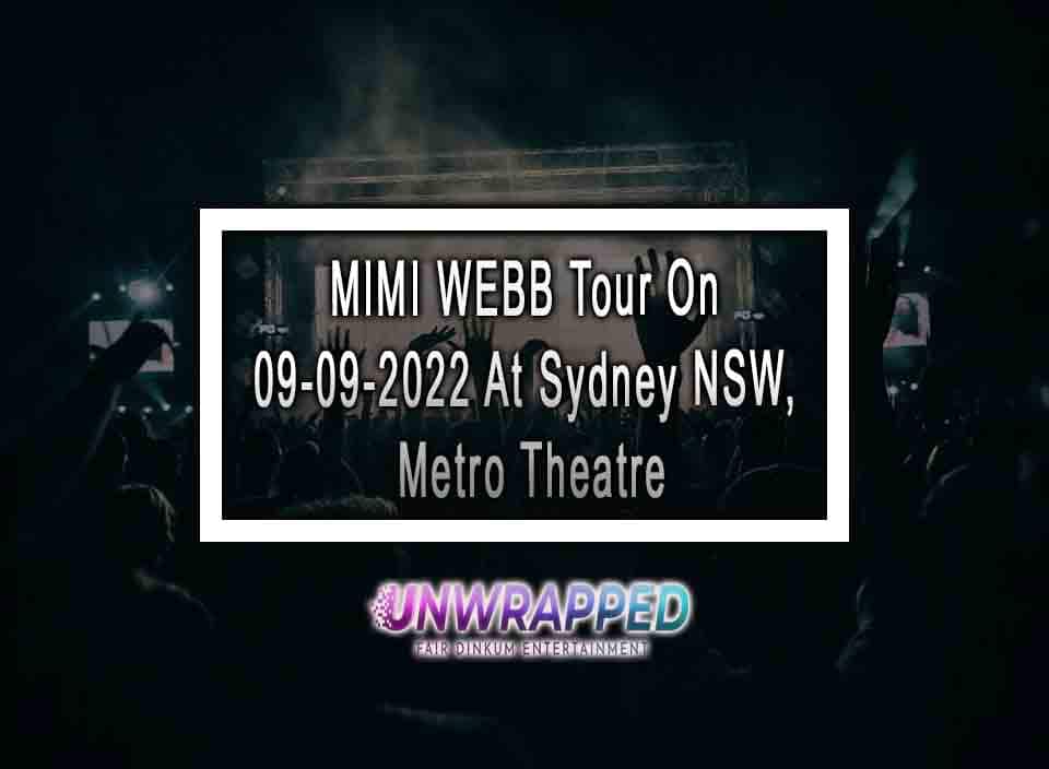 MIMI WEBB Tour On 09-09-2022 At Sydney NSW, Metro Theatre
