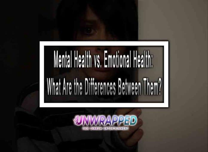 Mental Health vs. Emotional Health: What Are the Differences Between Them?