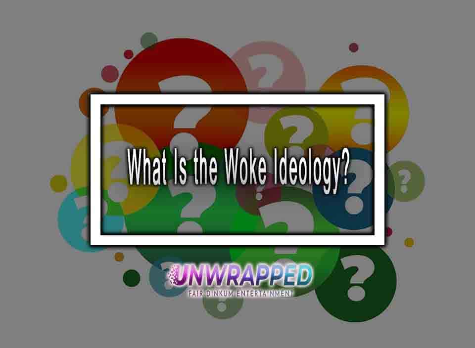 What Is the Woke Ideology?
