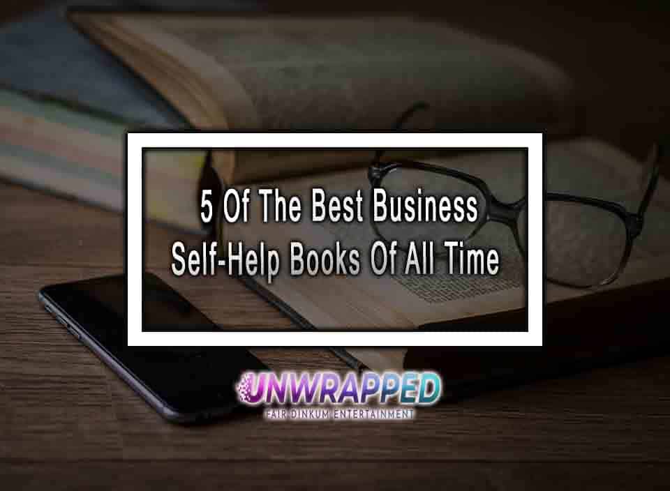 5 Of The Best Business Self-Help Books Of All Time