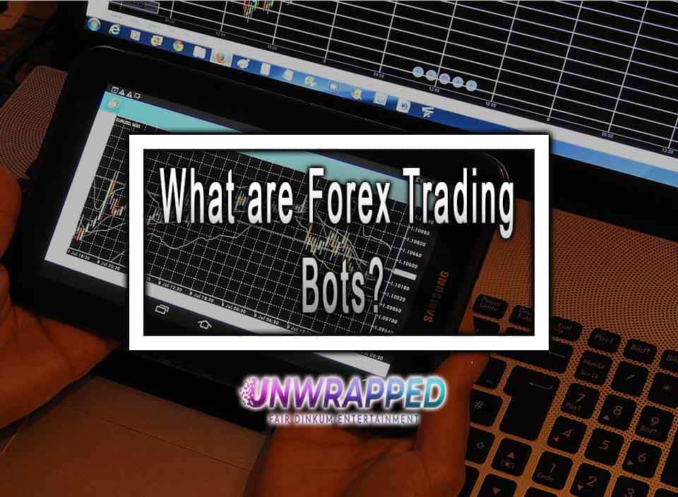 What are Forex Trading Bots?