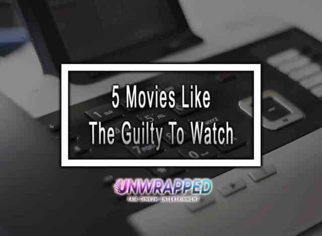 5 Movies Like The Guilty To Watch