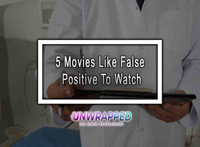 5 Movies Like False Positive To Watch