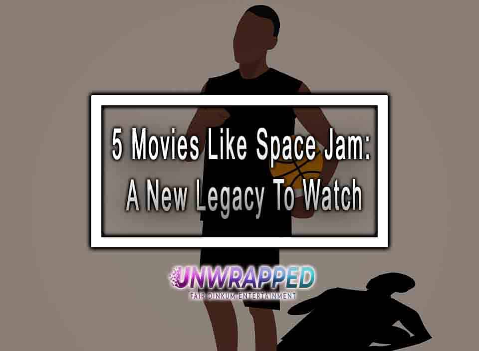5 Movies Like Space Jam: A New Legacy To Watch