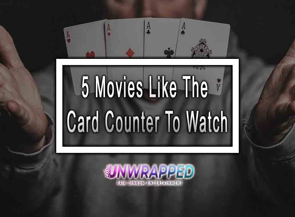 5 Movies Like The Card Counter To Watch