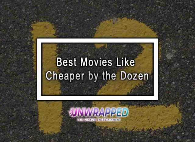 5 Movies Like Cheaper by the Dozen To Watch