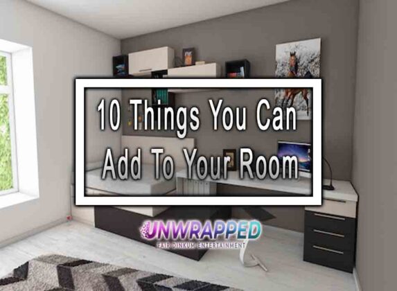 10 Things You Can Add To Your Room