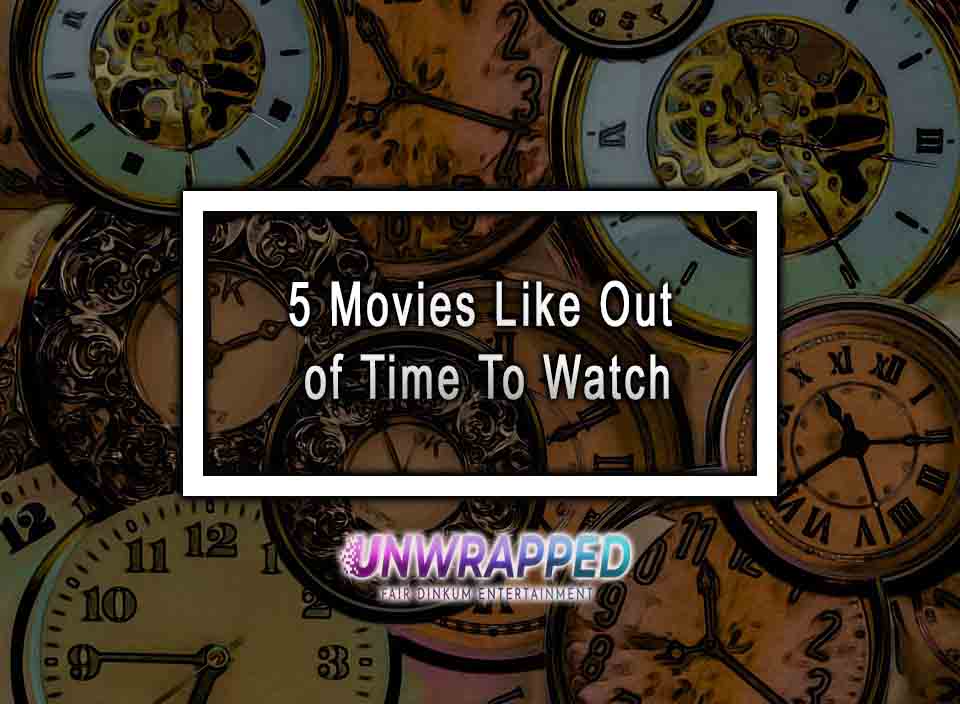 5 Movies Like Out of Time To Watch