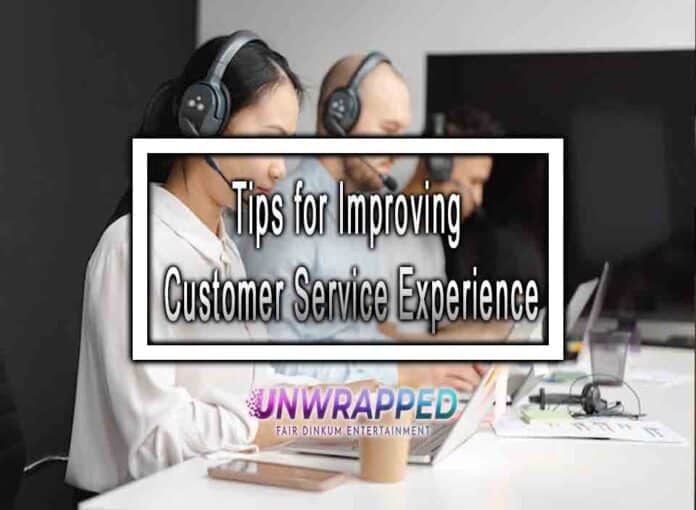 Tips for Improving Customer Service Experience