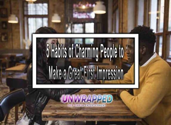 5 Habits of Charming People to Make a Great First Impression