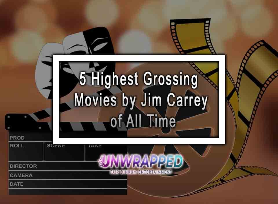 5 Highest Grossing Movies by Jim Carrey of All Time 5 Highest Grossing Movies by Jim Carrey of All Time