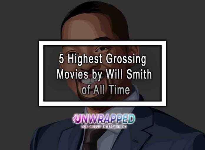 5 Highest Grossing Movies by Will Smith of All Time