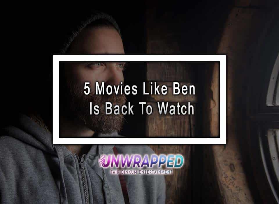 5 Movies Like Ben Is Back To Watch