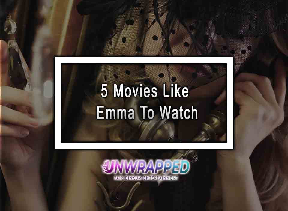 5 Movies Like Emma To Watch