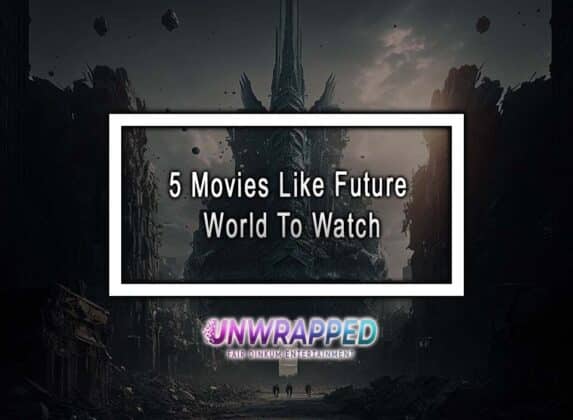 5 Movies Like Future World To Watch