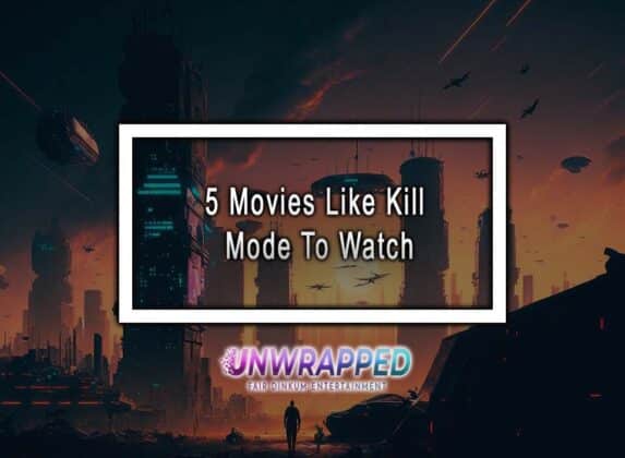 5 Movies Like Kill Mode To Watch