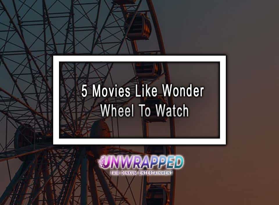 5 Movies Like Wonder Wheel To Watch