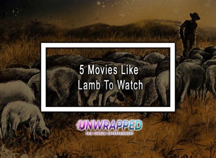5 Movies Like Lamb To Watch